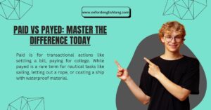 Paid vs Payed: Master the Difference Today - Oxford English