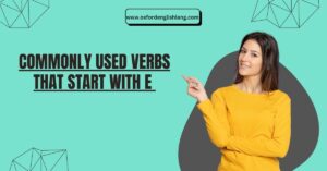 105+ Commonly Used Verbs That Start With E - Oxford English